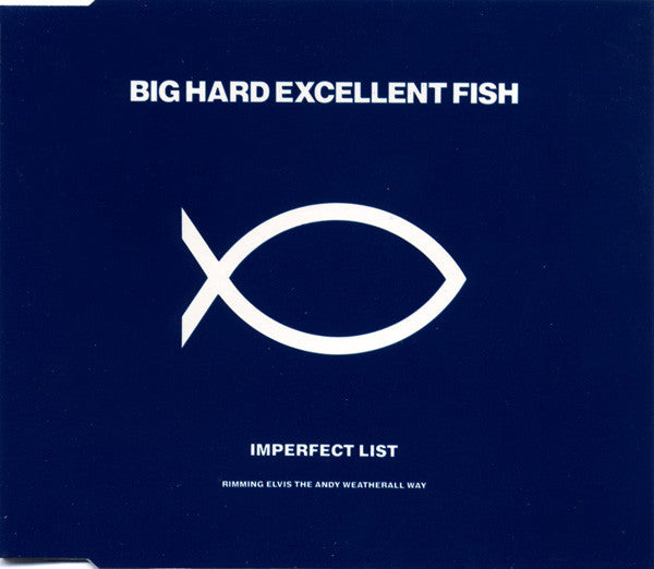 Big Hard Excellent Fish - Imperfect List – OLI Records